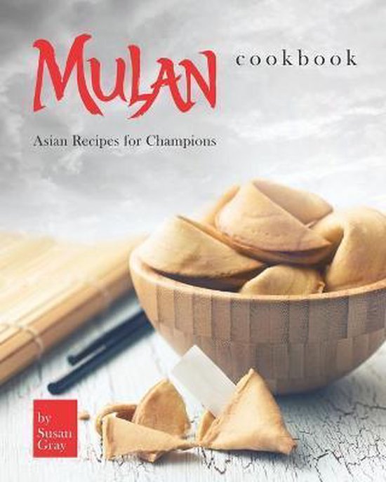 Mulan Cookbook, Susan Gray | 9798668983445 | Boeken | bol.com
