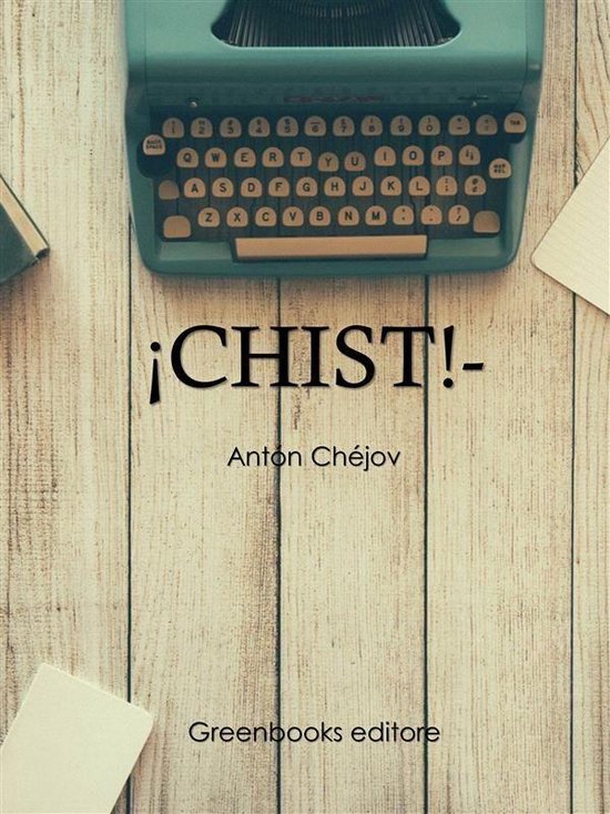 ¡Chist! (ebook), Anton Chéjov | 9788832956306 | Boeken | bol.com
