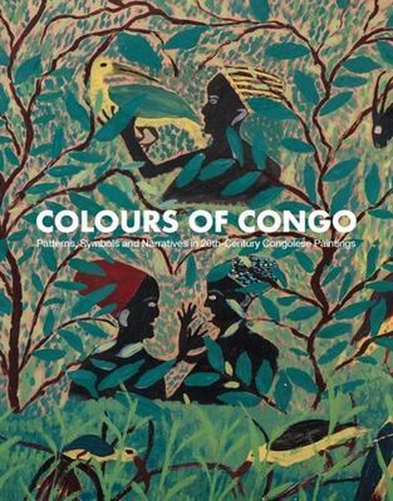 Colours of Congo: Patterns, Symbols and Narratives in 20th-Century ...
