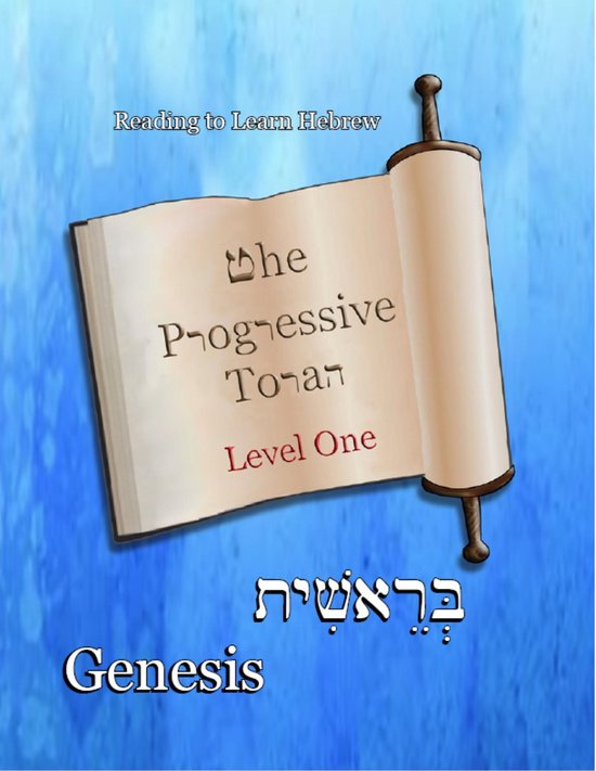Reading To Learn Hebrew 2 - The Progressive Torah: Level One ~ Genesis (ebook),... | bol.com