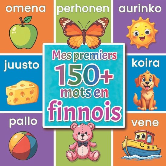 Mes premiers 150+ mots en finnois, Lingua Blooms Publishing ...