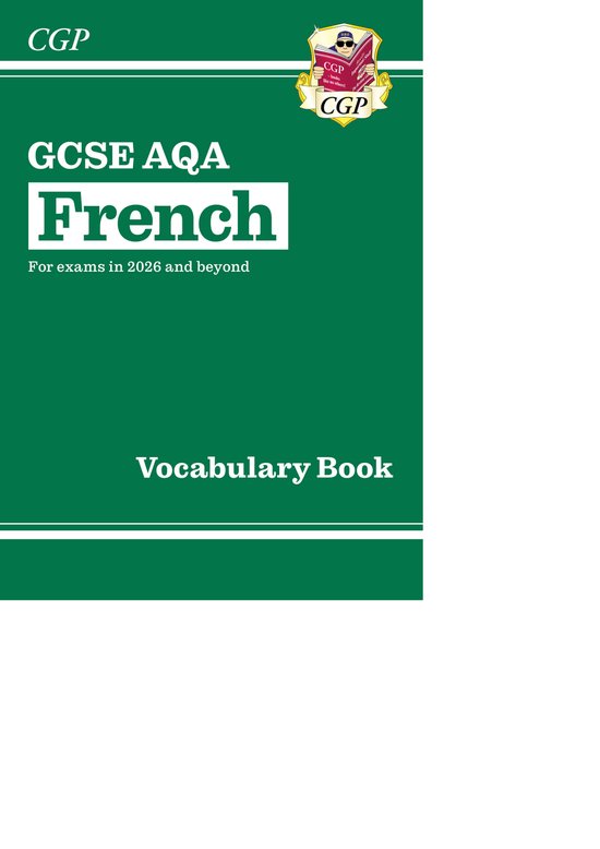 CGP AQA GCSE French- New GCSE French AQA Vocabulary Book (for exams ...