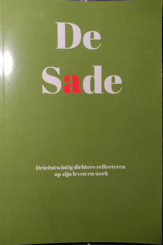 De Sade - Drieëntwintig dichters reflecteren op zijn leven en werk ...