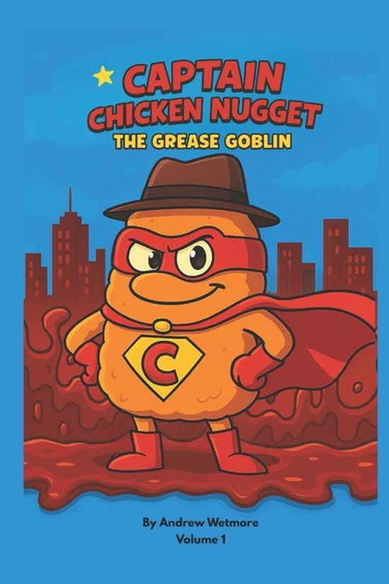 Captain Chicken Nugget: The Grease Goblin | 9798242218512 | Boeken | bol