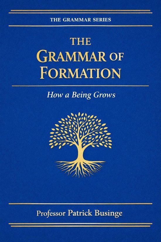 The Grammar of Human Development Series 3 - The Grammar of Formation ...