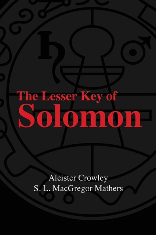 The Lesser Key Of Solomon, Aleister Crowley | 9798295656569 | Boeken | bol