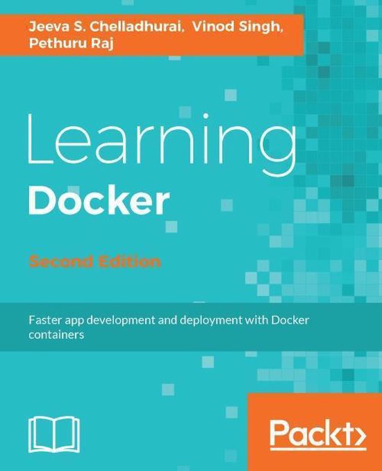 Learning Docker - Second Edition (ebook), Jeeva S. Chelladhurai | 9781786462015 | Boeken | bol