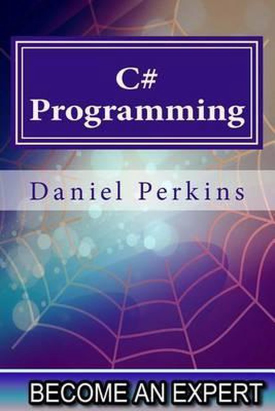 C# Programming | 9781519291486 | Daniel Perkins | Boeken | bol.com