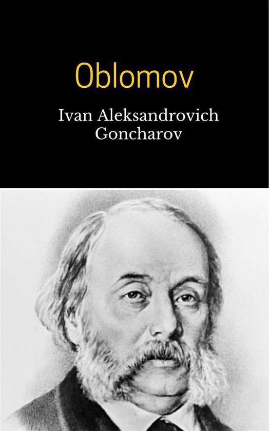 Oblomov (ebook), Ivan Aleksandrovich Goncharov | 9786050436556 | Boeken | bol.com