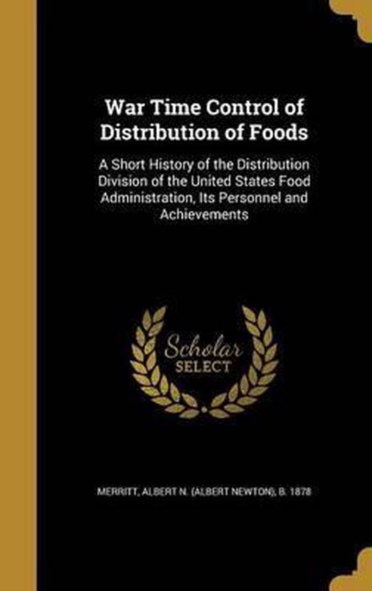 War Time Control of Distribution of Foods | 9781371087470 | Boeken ...