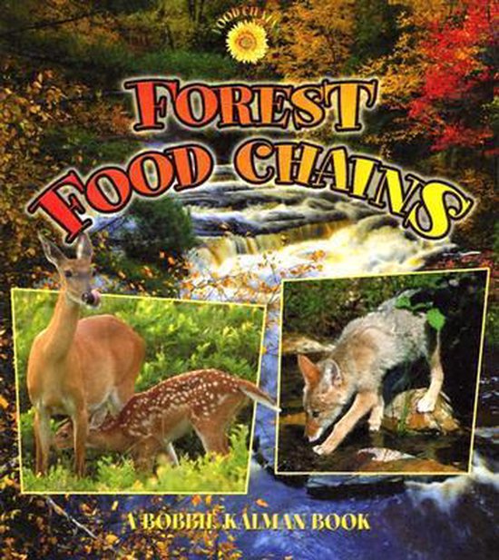 Forest Food Chains, Bobbie Kalman | 9780778719892 | Boeken | bol.com
