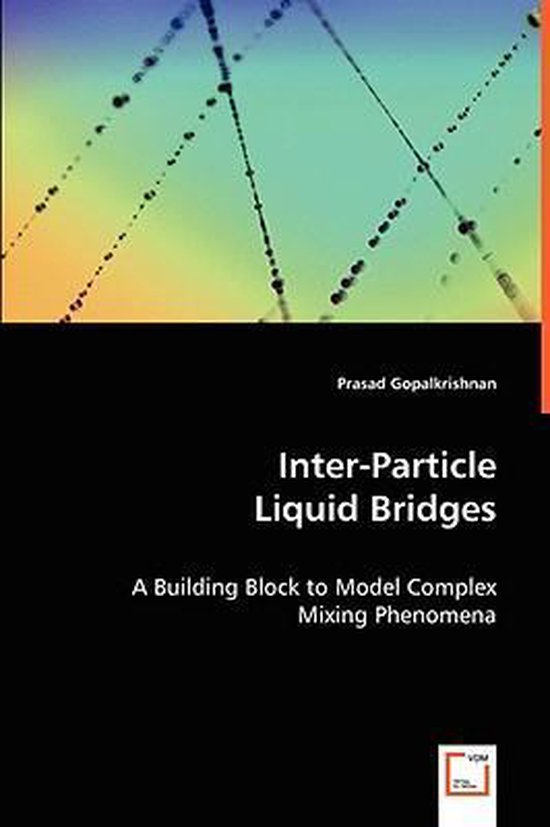 Inter-Particle Liquid Bridges - A Building Block to Model Complex ...