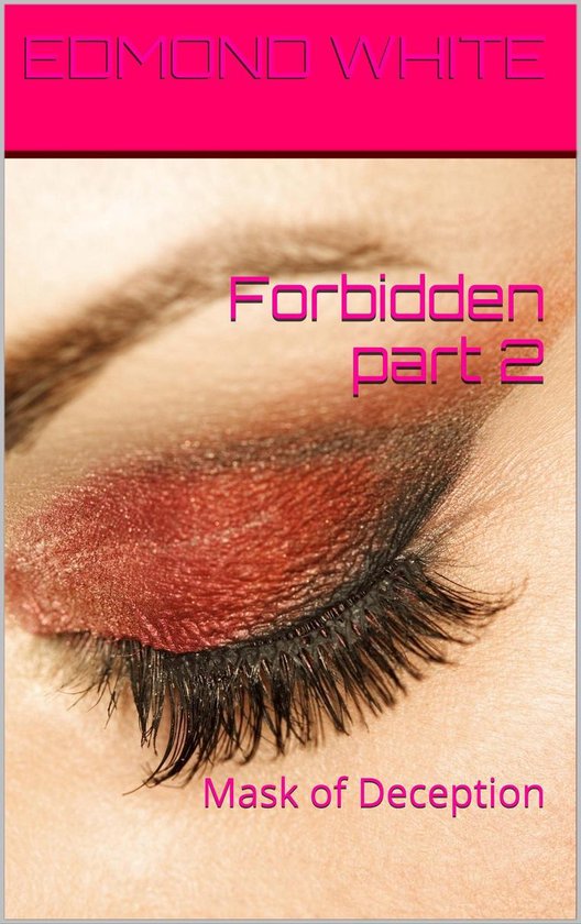 Forbidden 2 - Forbidden Part 2 (ebook), Edmond White | 9781370089437 ...