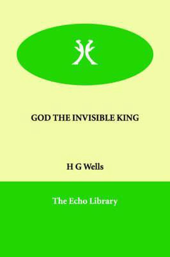 God the Invisible King | 9781846375217 | H G Wells | Boeken | bol
