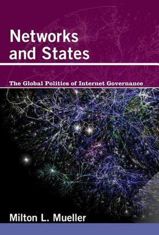Networks and States - The Global Politics of Internet Governance ...