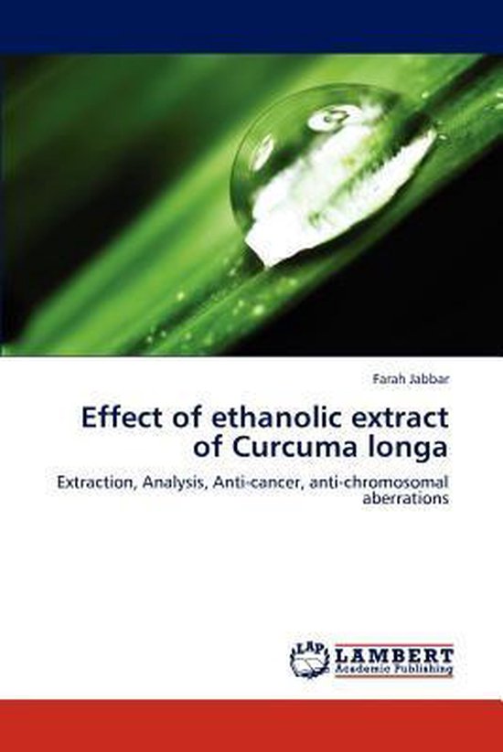 Effect of Ethanolic Extract of Curcuma Longa | 9783659266904 | Jabbar ...
