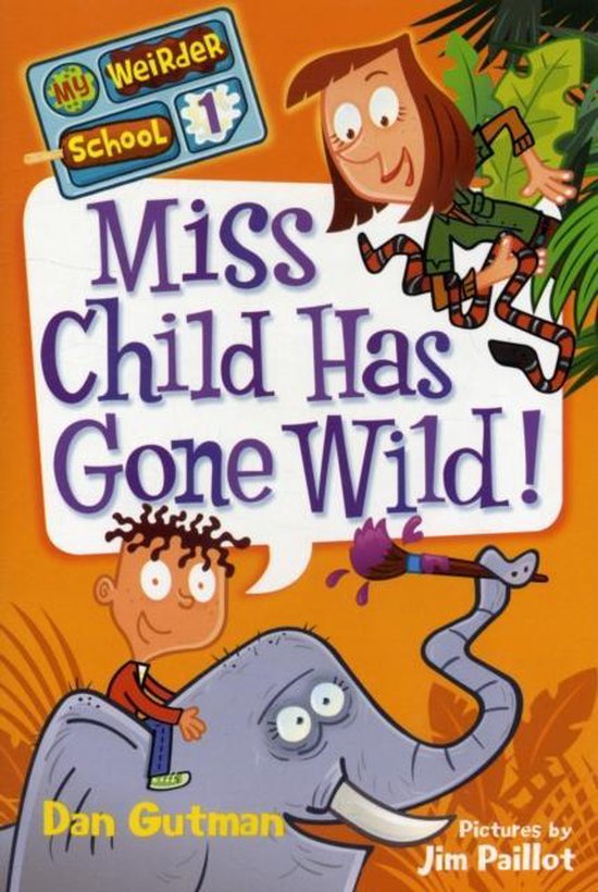Miss Child Has Gone Wild!, Dan Gutman | 9780061969164 | Boeken | bol