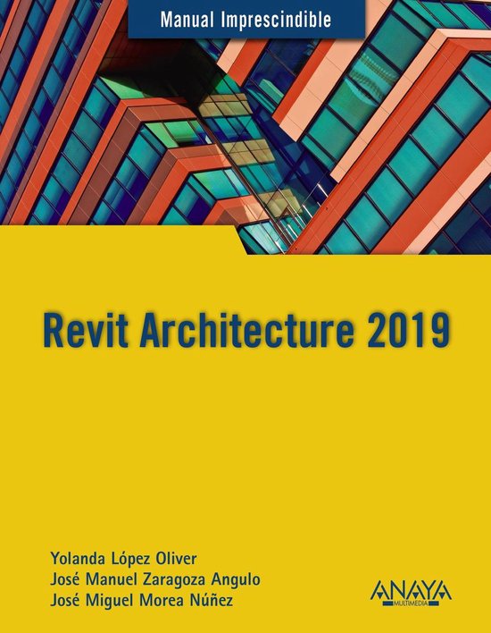 MANUALES IMPRESCINDIBLES - Revit Architecture 2019 (ebook), Yolanda Lopez Oliver |... | bol