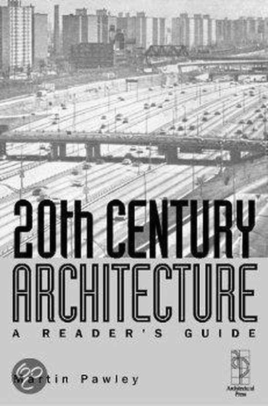 20th Century Architecture, Martin Pawley | 9780750646352 | Boeken | bol.com