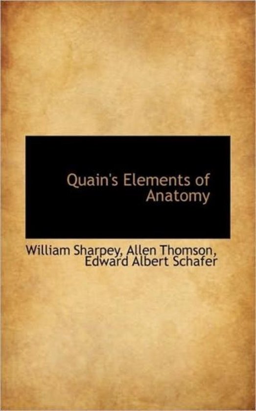 Quain's Elements of Anatomy | 9781117582771 | William Sharpey | Boeken ...