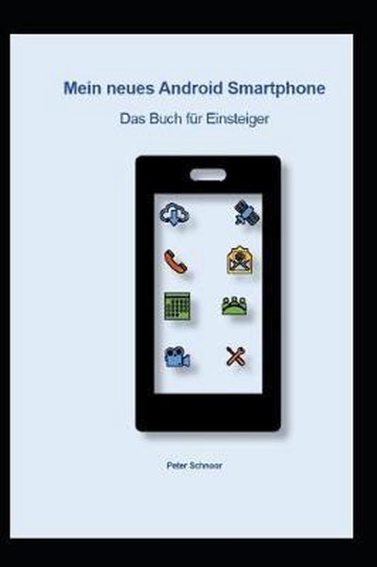 Mein Neues Android Smartphone, Peter Schnoor | 9781980833154 | Boeken ...