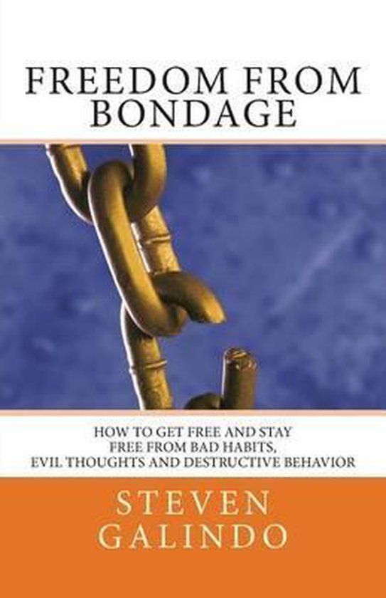 Freedom from Bondage, Steven Galindo | 9781495310201 | Boeken | bol.com