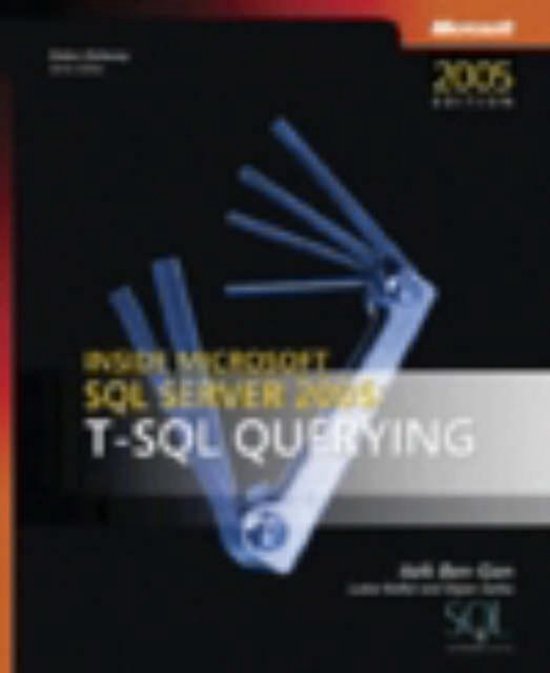 Inside Microsoft SQL Server 2005: T-SQL Querying | 9780735623132 | Itzik Ben-Gan | Boeken | bol
