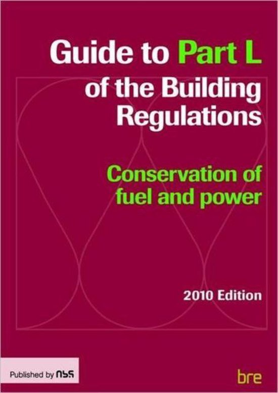 Guide to Part L of the Building Regulations, Building Research ...