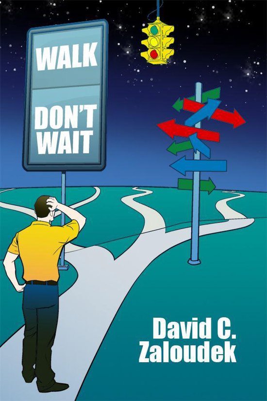 Walk—Don't Wait (ebook), David C. Zaloudek | 9781480939660 | Boeken ...