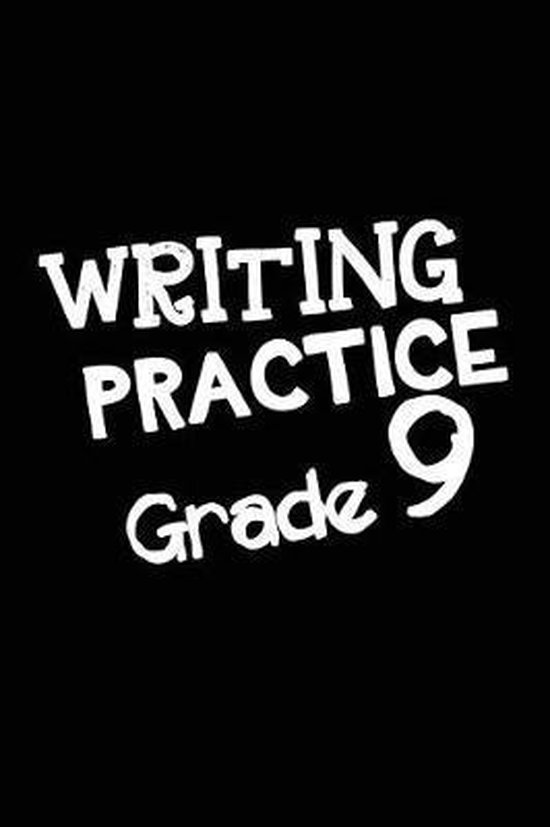 Writing Practice Grade 9 | bol.com