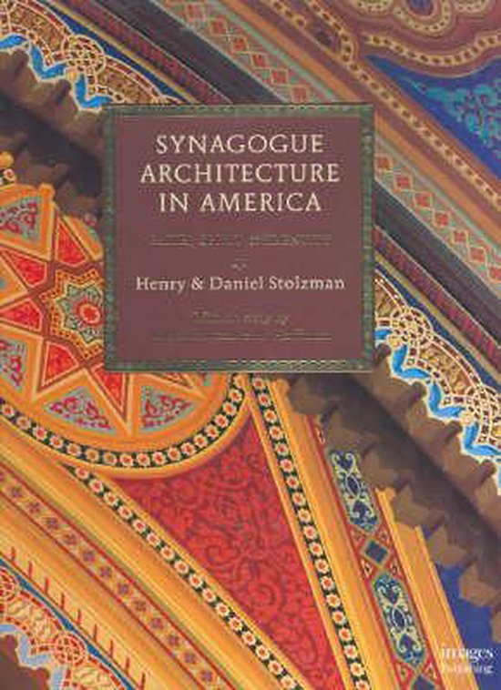 Synagogue Architecture in America | 9781864700749 | Henry Stolzman ...