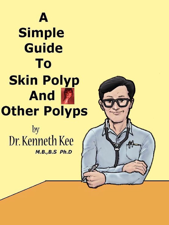 A Simple Guide to Medical Conditions 2 - A Simple Guide to Skin Polyp ...