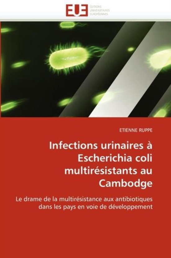Infections urinaires à Escherichia coli multirésistants au Cambodge ...