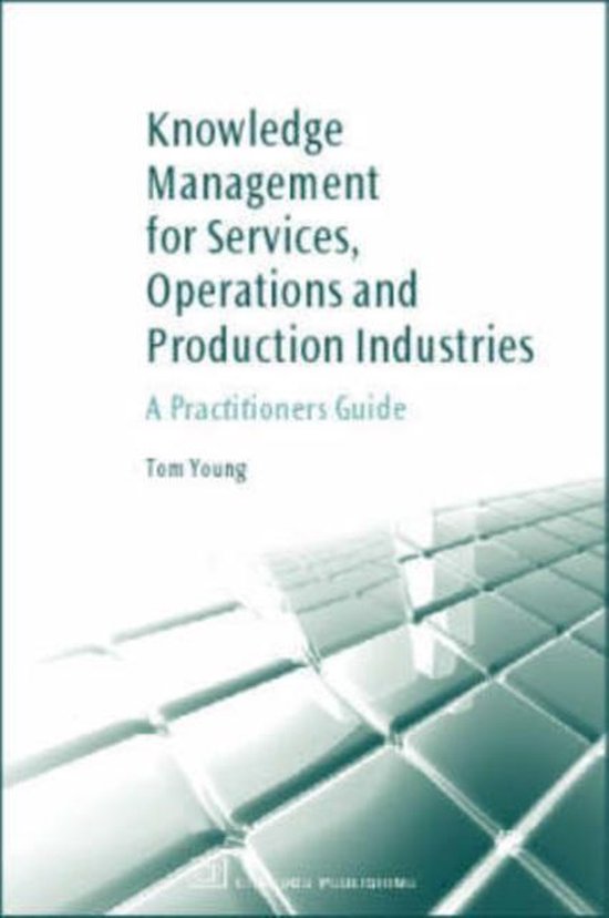 Knowledge Management for Services, Operations and Manufacturing, Young ...