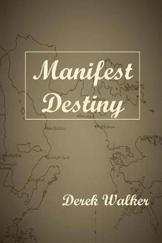 Manifest Destiny, Derek Walker | 9780244136550 | Boeken | bol.com
