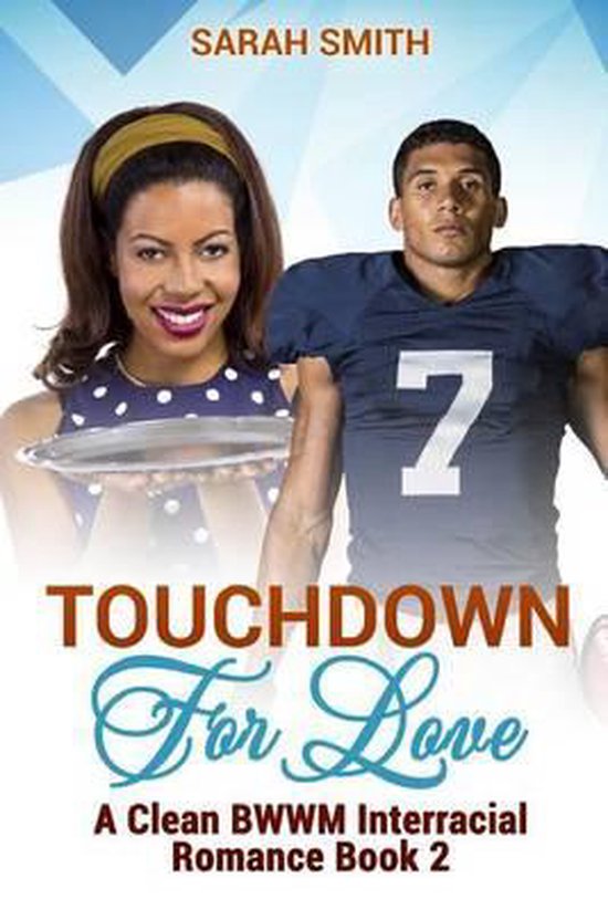 Touchdown for Love, Sarah Smith | 9781519665225 | Boeken | bol.com