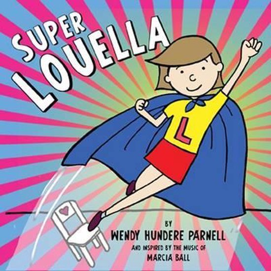 Super Louella, Wendy Parnell | 9780984584314 | Boeken | bol.com