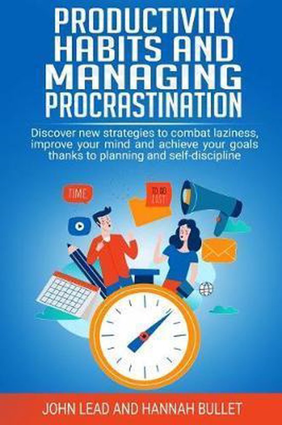 Productivity habits and managing procrastination, John Lead ...