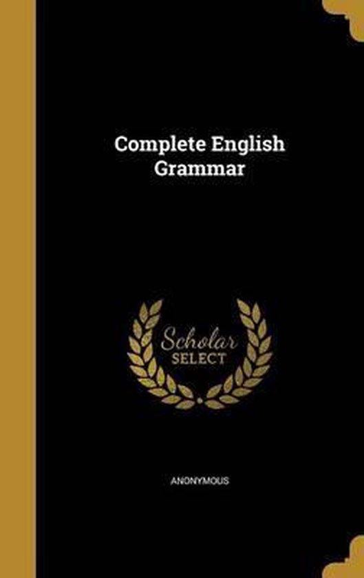 Complete English Grammar | 9781360779898 | Boeken | bol.com