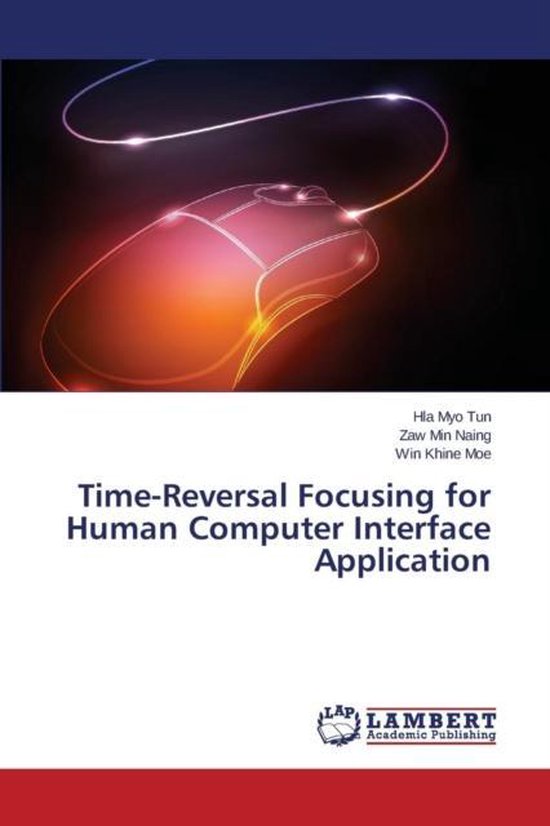 Time-Reversal Focusing for Human Computer Interface Application | 9783659811623 | Tun... | bol.com