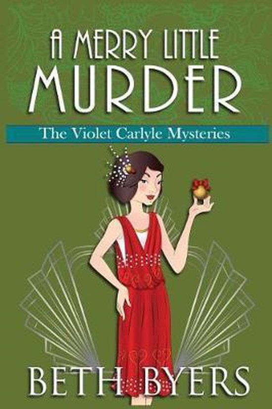 Violet Carlyle Mysteries-A Merry Little Murder, Beth Byers ...