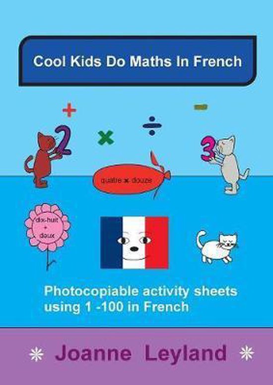 Cool Kids Do Maths In French, Joanne Leyland | 9781912771264 | Boeken | bol