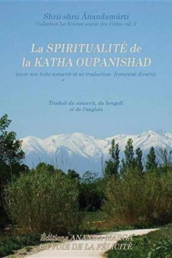 La Science Sacree Des Vedas-La Spiritualite de la Katha Upanishad (avec ...