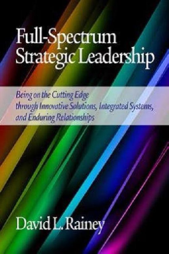 Full-Spectrum Strategic Leadership | 9781623966492 | David L. Rainey ...