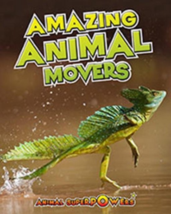Amazing Animal Movers, John Townsend | 9781406241259 | Boeken | bol.com