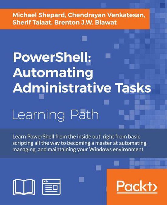 PowerShell: Automating Administrative Tasks (ebook), Michael Shepard | 9781787128057 |... | bol