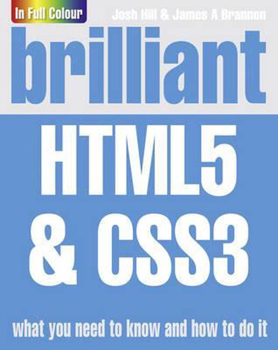 Brilliant HTML5 & CSS3, Josh Hill | 9780273747123 | Boeken | bol.com