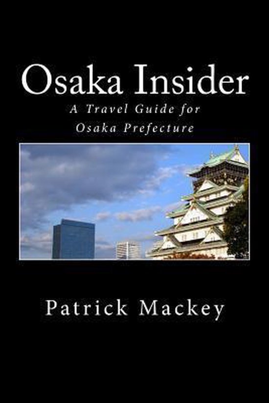 Osaka Insider, Patrick Mackey | 9781466419971 | Boeken | bol.com