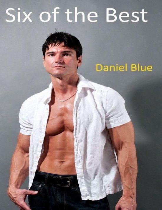 Six of the Best (ebook), Daniel Blue | 9781365189104 | Boeken | bol.com