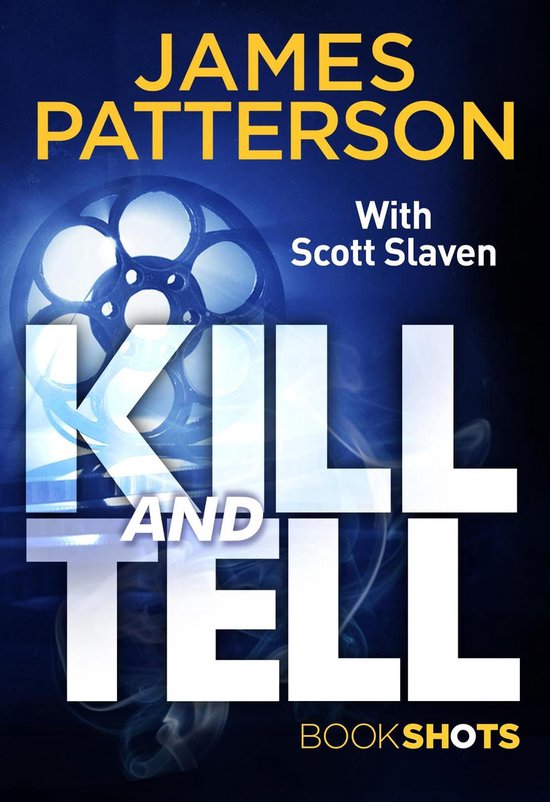 Kill and Tell (ebook), James Patterson | 9781786531490 | Boeken | bol.com